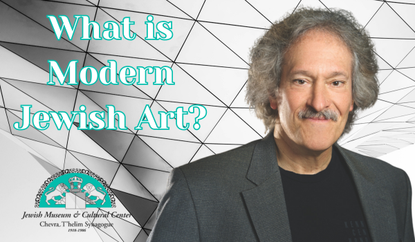 Defining and Exploring the Richness of Modern Jewish Art | federation ...