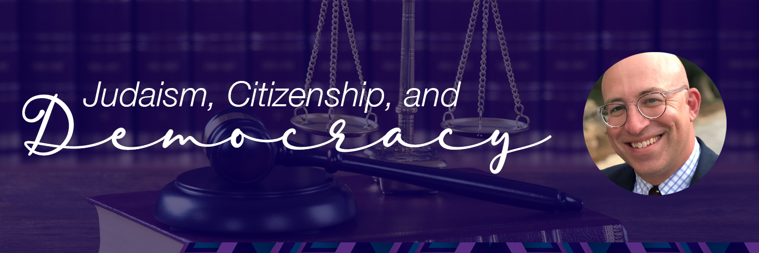 “Judaism, Citizenship, and Democracy” with Yehuda Kurtzer | Jewish ...