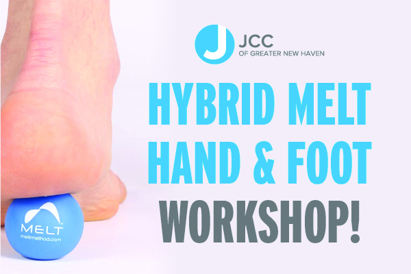 Hybrid MELT Method Hand & Foot Workshop | JCC of Greater New Haven