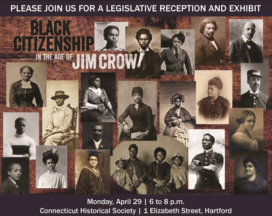 Legislative Reception and Exhibit: Black Citizenship in the Age of Jim ...