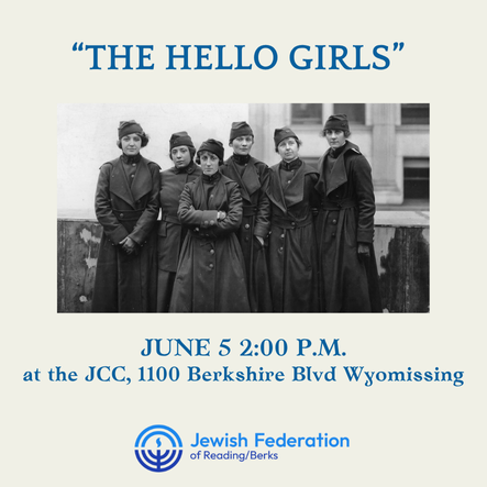 The Hello Girls | Jewish Federation of Reading Pa., Inc.